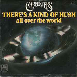 ・アーティスト Carpenters ・タイトル There's A Kind Of Hush (All Over The World) ・レーベル・型番 A&M Records 1800S ・フォーマット 7インチレコード ・コンディショ...