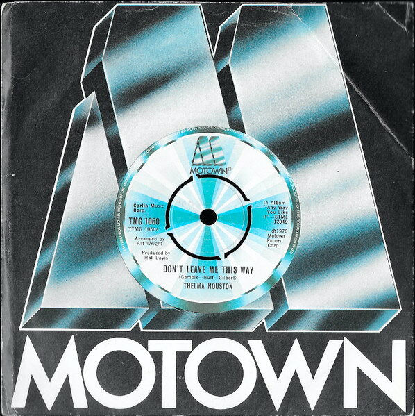 ・アーティスト Thelma Houston ・タイトル Don't Leave Me This Way / Today Will Soon Be Yesterday ・レーベル・型番 Motown TMG1060 ・フォーマット 7インチ...