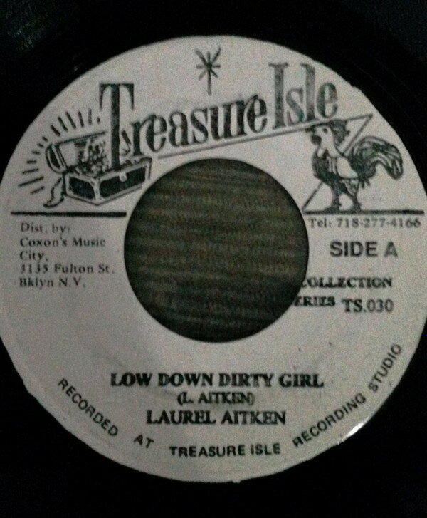 ・アーティスト Laurel Aitken / Duke Reid's All Stars ・タイトル Low Down Dirty Girl / Pink Lane Shuffle ・レーベル・型番 Treasure Isle TS030...