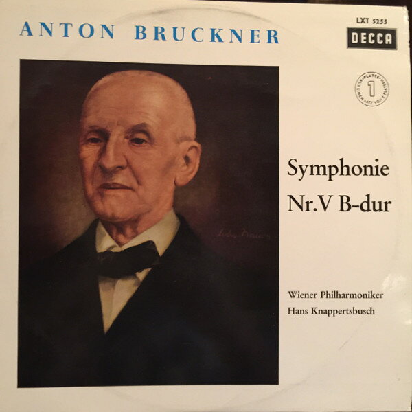 ・アーティスト Anton Bruckner, Wiener Philharmoniker, Hans Knappertsbusch ・タイトル Symphonie Nr. V B-Dur ・レーベル・型番 DECCA LXT5256H ・...