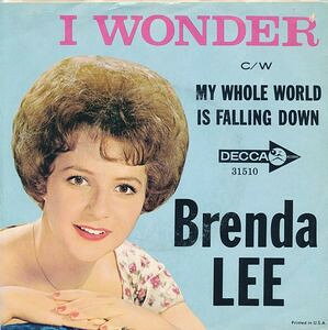 ・アーティスト Brenda Lee ・タイトル I Wonder c/w My Whole World Is Falling Down ・レーベル・型番 Decca 31510 ・フォーマット 7インチレコード ・コンディション(盤) 良...