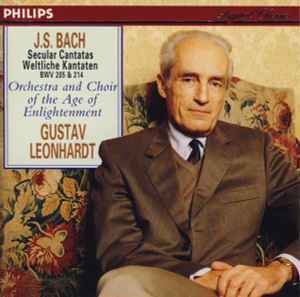 ・アーティスト Bach, Leonhardt, Age of Enlightenment Orchestra ・タイトル Bach: Cantatas Bwv 205 & 214 ・レーベル・型番 Philips Digital Clas...