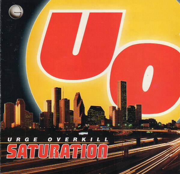 ・アーティスト Urge Overkill ・タイトル Saturation ・レーベル・型番 GEFFEN GEFD24529 ・フォーマット CD ・コンディション(盤) 可 (VG) ・コンディション(ジャケット) ・コンディション(...