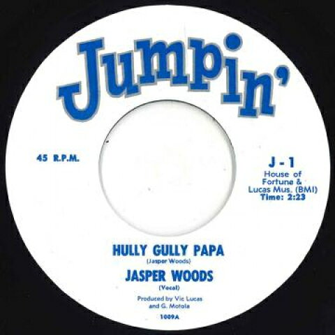 ・アーティスト Jasper Woods / Barry Lee ・タイトル Hully Gully Papa / Way I Like 'em ・レーベル・型番 Jumpin' UK J1 ・フォーマット 7インチレコード ・コンディショ...