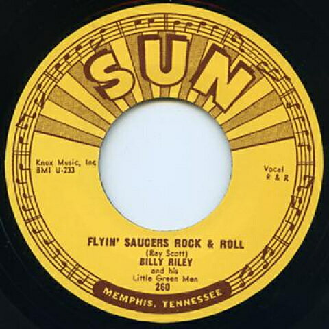 ・アーティスト Billy Riley ・タイトル Flyin' Saucers Rock & Roll / I Want You Baby ・レーベル・型番 Sun UK SUN260 ・フォーマット 7インチレコード ・コンディション(...