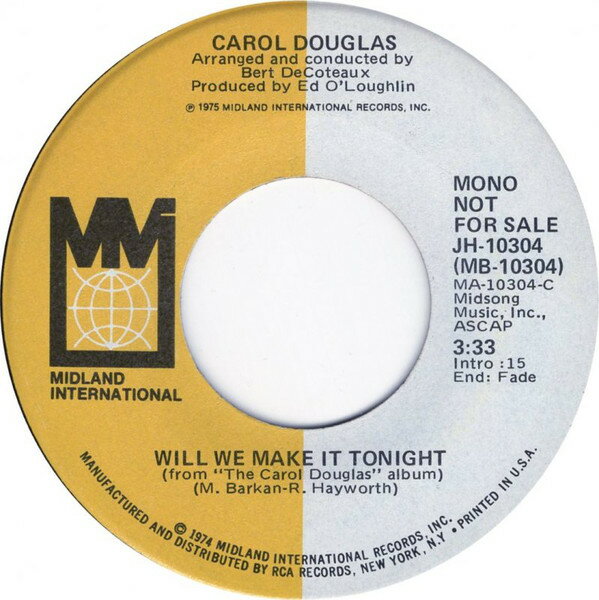 ・アーティスト Carol Douglas ・タイトル Will We Make It Tonight ・レーベル・型番 Midland International MB10304PROMO ・フォーマット 7インチレコード ・コンディショ...