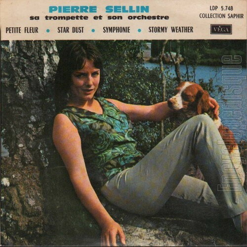 ・アーティスト Pierre Sellin ・タイトル Petite Fleur / Star Dust / Symphonie / Stormy Weather ・レーベル・型番 Vega LDP5748 ・フォーマット 7インチレコード...