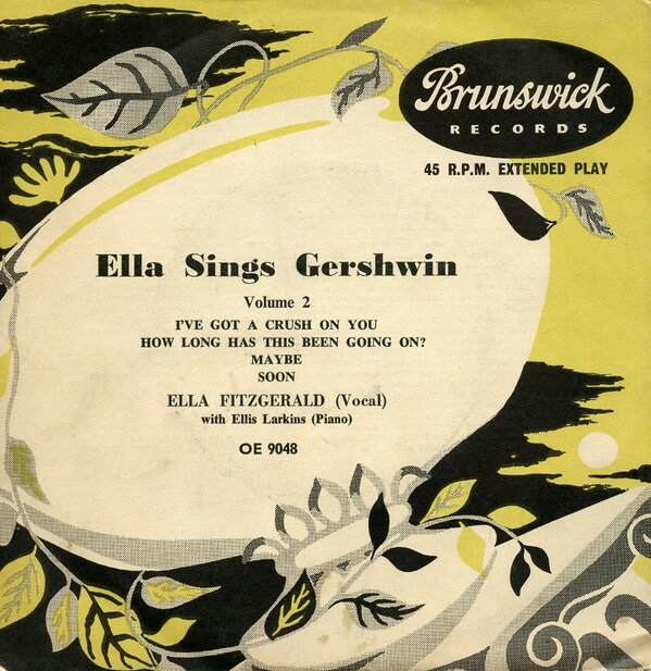 ・アーティスト Ella Fitzgerald ・タイトル Ella Sings Gershwin Volume 2 ・レーベル・型番 Brunswick OE9048 ・フォーマット 7インチレコード ・コンディション(盤) 良い (VG...