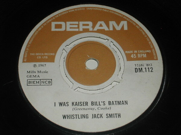 ・アーティスト Whistling Jack Smith ・タイトル I Was Kaiser Bill's Batman ・レーベル・型番 Deram DM112 ・フォーマット 7インチレコード ・コンディション(盤) 良い (VG+)...