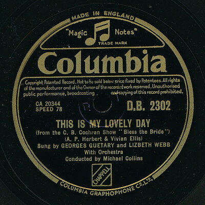 ・アーティスト Georges Guetary, Lizbeth Webb ・タイトル This Is My Lovely Day / I Was Never Kissed Before ・レーベル・型番 COLUMBIA DB2302 ・...
