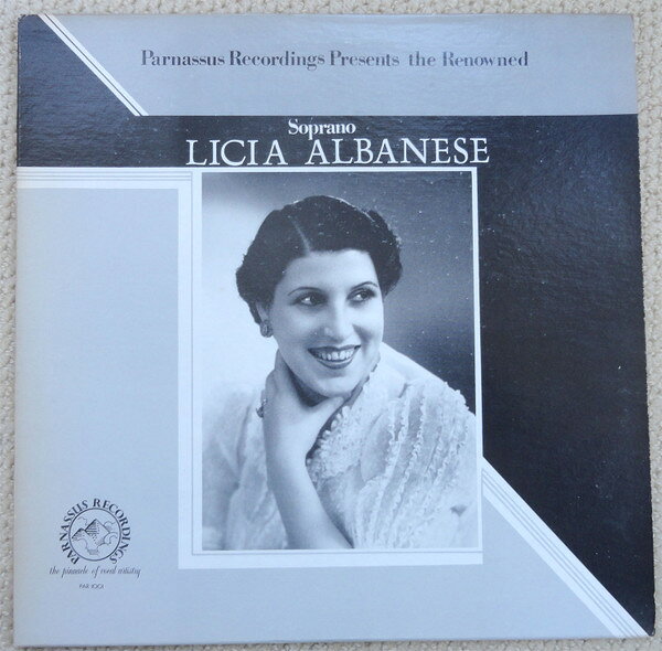 ・アーティスト Licia Albanese ・タイトル Parnassus Recordings Presents The Renowned Soprano Licia Albanese ・レーベル・型番 Parnassus Record...