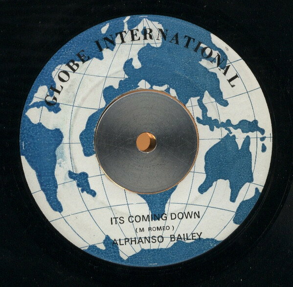 ・アーティスト Alphonso Bailey / Max Romeo ・タイトル Its Coming Down / When I Grow Old ・レーベル・型番 Globe International NONE ・フォーマット 7イ...