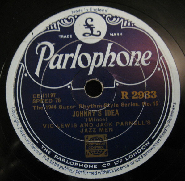 ・アーティスト Vic Lewis & Jack Parnell's Jazz Men ・タイトル Johnnys Idea / Mean Old Bed Bug Blues ・レーベル・型番 PARLOPHONE R2933 ・フォーマッ...