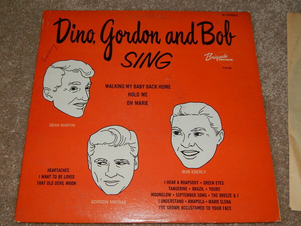 ・アーティスト Dean Martin, Gordon Macrae, Bob Eberly ・タイトル Dino, Gordon And Bob Sing ・レーベル・型番 BRIGADE P1310S ・フォーマット LPレコード ・コ...
