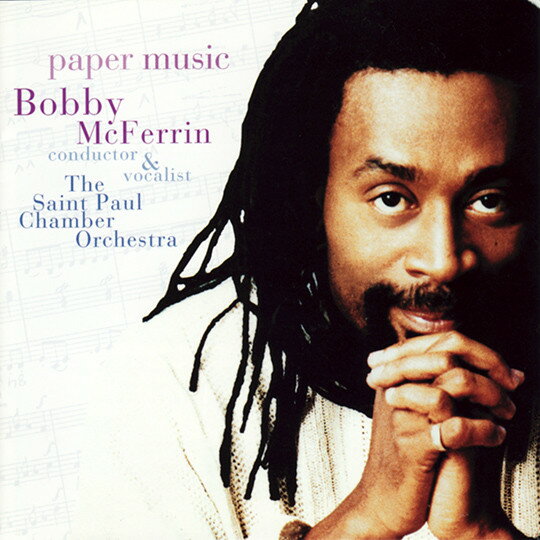 ・アーティスト Bobby McFerrin, The Saint Paul Chamber Orchestra ・タイトル Paper Music ・レーベル・型番 SONY CLASSICAL SK64600 ・フォーマット CD ・コ...