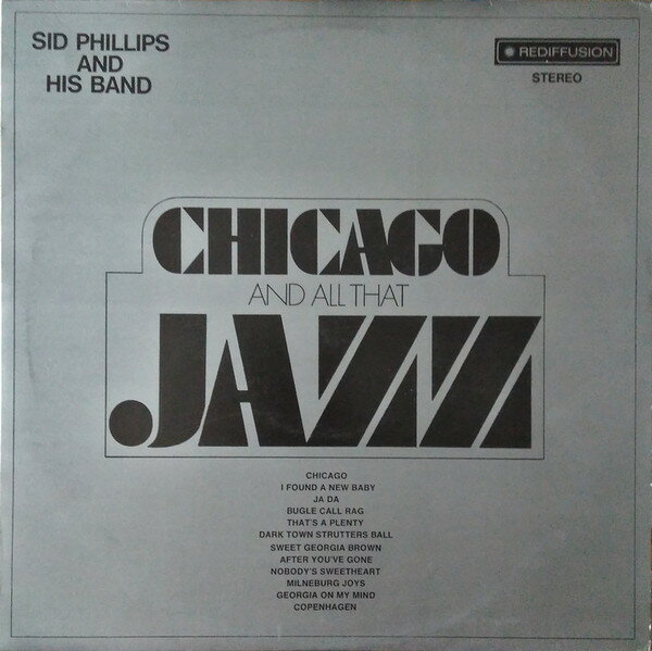 ・アーティスト Sid Phillips Band ・タイトル Chicago And All That Jazz ・レーベル・型番 Rediffusion ZS27 ・フォーマット LPレコード ・コンディション(盤) 良い (VG+) ...