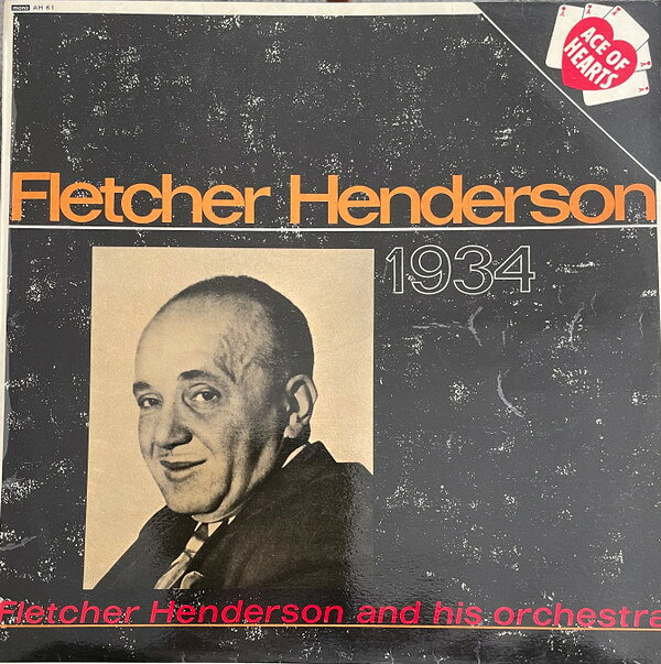 ・アーティスト Fletcher Henderson & His Orchestra ・タイトル Fletcher Henderson - 1934 ・レーベル・型番 Ace Of Hearts AH61 ・フォーマット LPレコード ・コ...