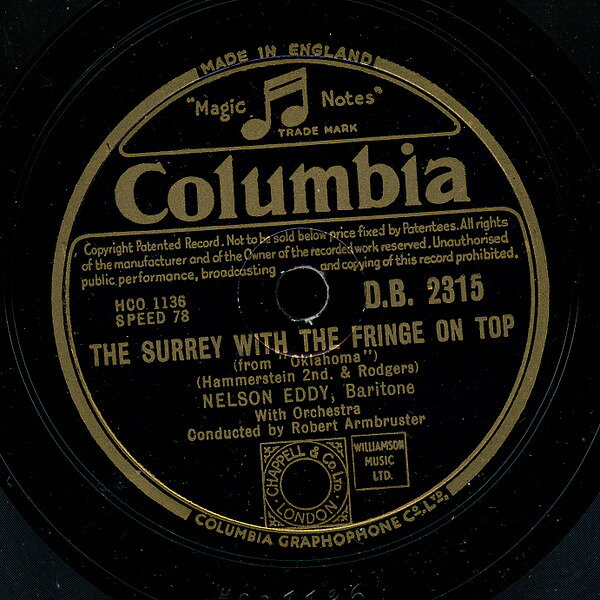・アーティスト Nelson Eddy ・タイトル Oklahoma - The Surrey With The Fringe On Top / Oh, What A Beautiful Mornin ・レーベル・型番 COLUMBIA D...