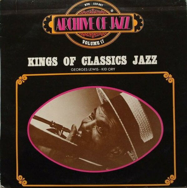 ・アーティスト George Lewis, Kid Ory ・タイトル Archive Of Jazz Volume 17 - Kings Of Classics Jazz: Georges Lewis - Kid Ory ・レーベル・型番...