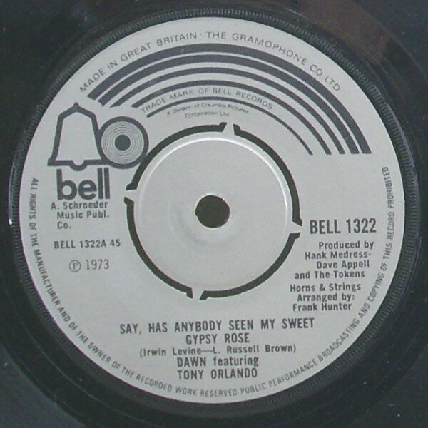 ・アーティスト Dawn,, Tony Orlando ・タイトル Say, Has Anybody Seen My Sweet Gypsy Rose ・レーベル・型番 Bell Records BELL1322 ・フォーマット 7インチレ...