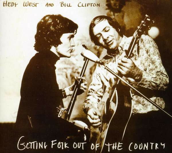 ・アーティスト Hedy West, Bill Clifton ・タイトル Getting Folk Out Of The Country ・レーベル・型番 Bear Family Records BCD16754AH ・フォーマット CD...