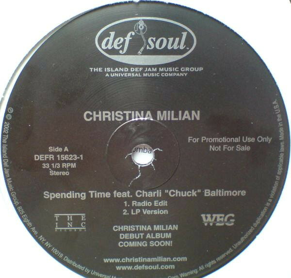 ・アーティスト Christina Milian, Charli Baltimore ・タイトル Spending Time ・レーベル・型番 Def Soul, The Inc Records DEFR156231 ・フォーマット 12イ...