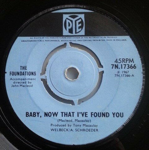 ・アーティスト Foundations ・タイトル Baby, Now That I've Found You ・レーベル・型番 Pye Records 7N17366 ・フォーマット 7インチレコード ・コンディション(盤) 良い (VG...