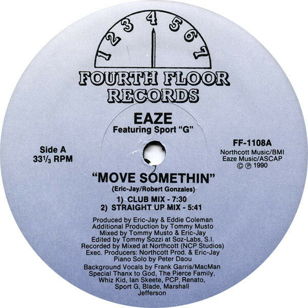 ・アーティスト Eaze (2), Sport "G" ・タイトル Move Somethin' ・レーベル・型番 Fourth Floor Records FF1108 ・フォーマット 12インチレコード ・コンディション(盤) 良い (...