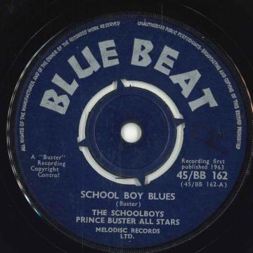 ・アーティスト The Schoolboys (2) , Prince Buster's All Stars ・タイトル School Boy Blues / Money ・レーベル・型番 Blue Beat 45/BB162 ・フォーマッ...
