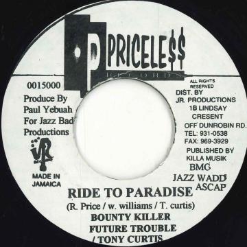 ・アーティスト Bounty Killer, Future Troubles, Tony Curtis ・タイトル Ride To Paradise ・レーベル・型番 Price Less NONE ・フォーマット 7インチレコード ・コン...