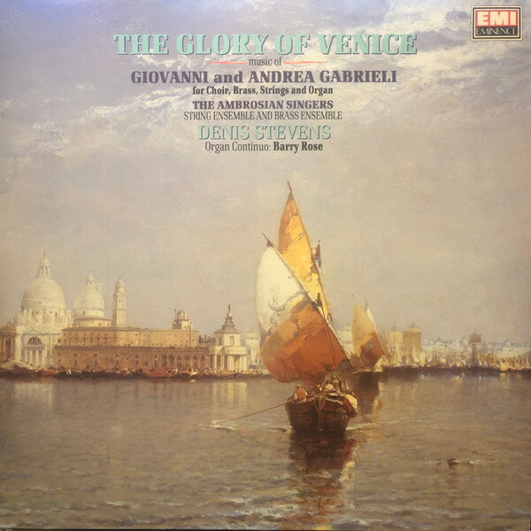 ・アーティスト Andrea Gabrieli & Giovanni Gabrieli , The Ambrosian Singers , Denis Stevens , Barry Rose ・タイトル The Glory Of Veni...