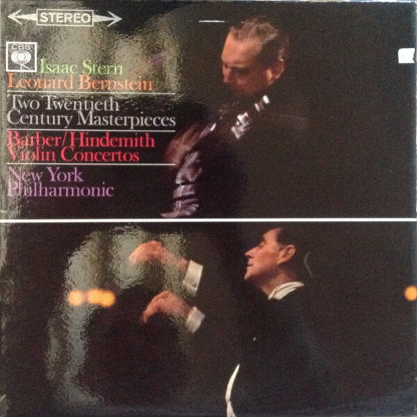 ・アーティスト Isaac Stern , Leonard Bernstein , New York Philharmonic - Samuel Barber / Paul Hindemith ・タイトル Two Twentieth Cen...