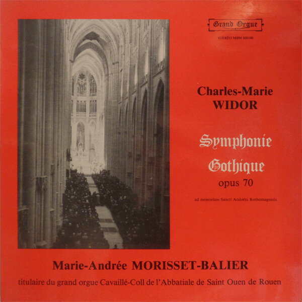 ・アーティスト Charles-Marie Widor , Marie-Andr?e Morisset-Balier ・タイトル Symphon?e Gothique Opus 70 ・レーベル・型番 Grand Orgue MBM8001...
