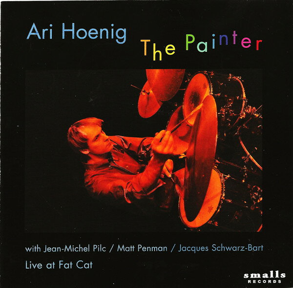 ・アーティスト Ari Hoenig ・タイトル Painter ・レーベル・型番 SMALLS SRCD0004 ・フォーマット CD ・コンディション(盤) 良い (VG+) ・コンディション(ジャケット) ・コンディション(帯) オビ...
