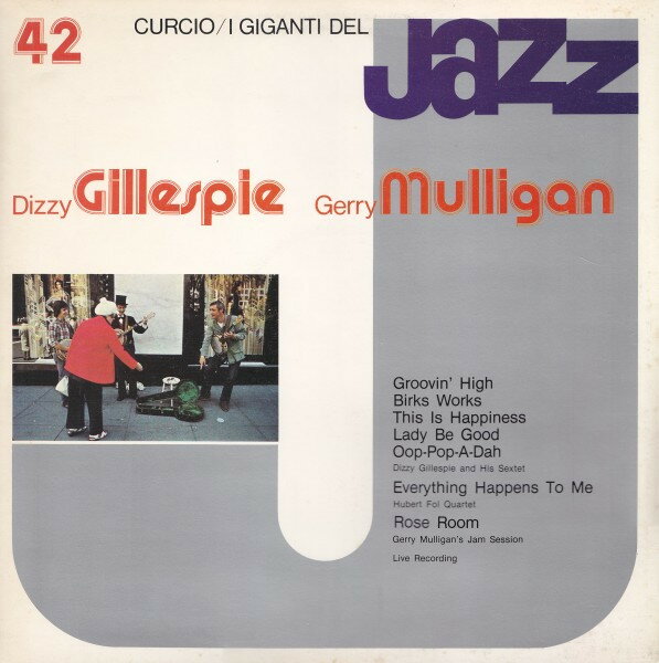 ・アーティスト Dizzy Gillespie , Gerry Mulligan ・タイトル I Giganti Del Jazz Vol. 42 ・レーベル・型番 Curcio GJ42 ・フォーマット LPレコード ・コンディション(盤...