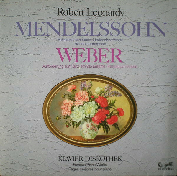 ・アーティスト Felix Mendelssohn-Bartholdy , Carl Maria von Weber - Robert Leonardy ・タイトル Robert Leonardy Spielt Mendelssohn Un...