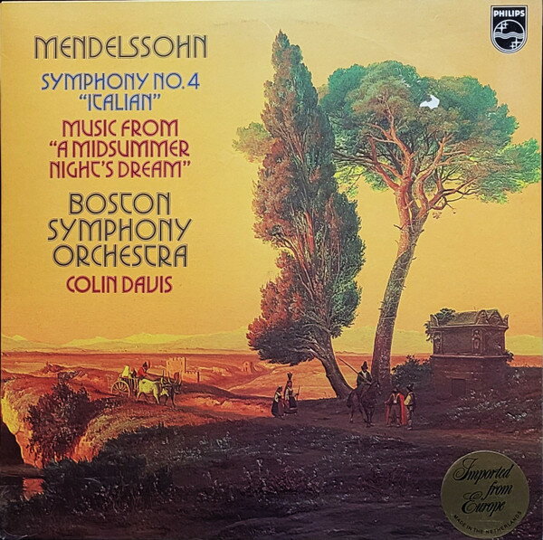 ・アーティスト Mendelssohn, Boston Symphony Orchestra, Colin Davis ・タイトル Symphony No. 4 "italian" / Music From "a Midsummer Nig...