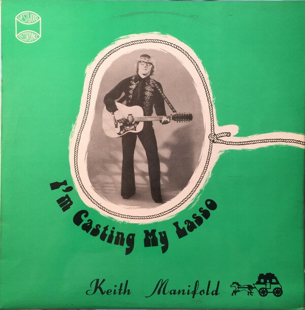 ・アーティスト Keith Manifold ・タイトル I'm Casting My Lasso ・レーベル・型番 Westwood Recordings WRS043 ・フォーマット LPレコード ・コンディション(盤) 良い (VG+...