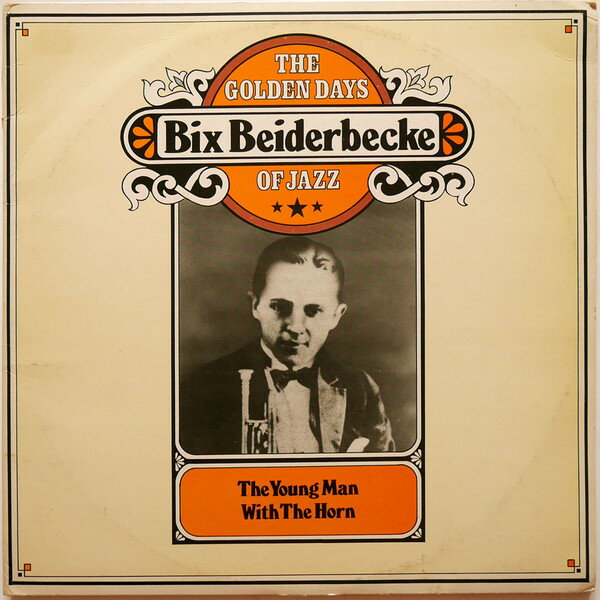 ・アーティスト Bix Beiderbecke ・タイトル The Young Man With The Horn ・レーベル・型番 CBS S88030 ・フォーマット LPレコード ・コンディション(盤) 良い (VG+) ・コンディシ...