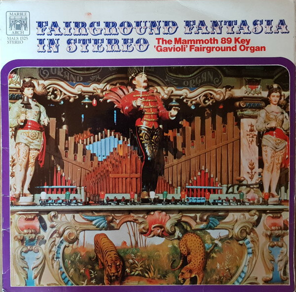 ・アーティスト Great Gavioli Organ ・タイトル Fairground Fantasia In Stereo ・レーベル・型番 Marble Arch MALS1325 ・フォーマット LPレコード ・コンディション(盤)...