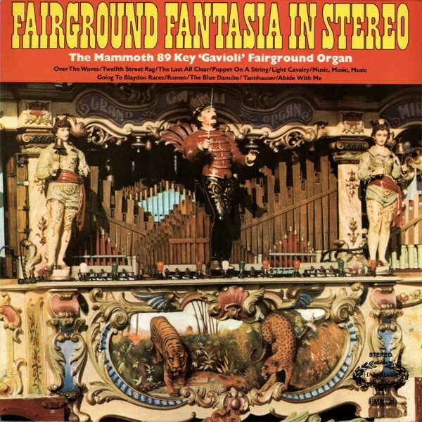 ・アーティスト Great Gavioli Organ ・タイトル Fairground Fantasia In Stereo ・レーベル・型番 Hallmark Marble Arch HMA231 ・フォーマット LPレコード ・コンデ...