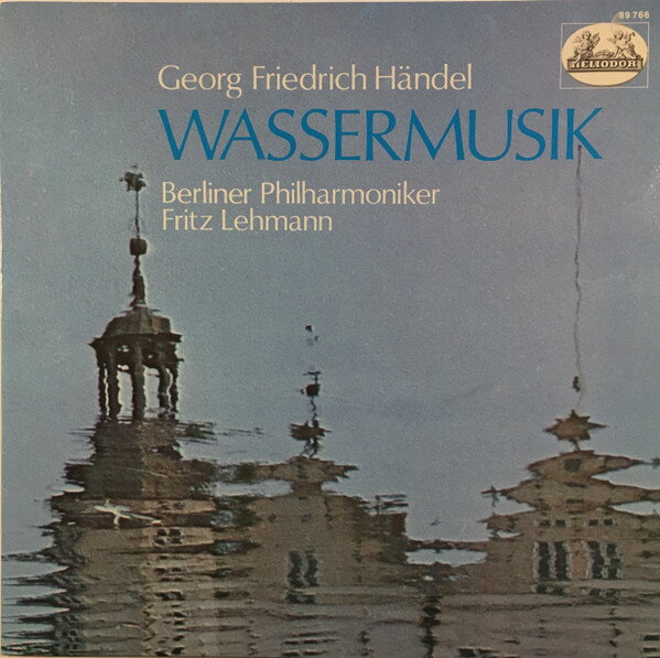・アーティスト Georg Friedrich H?ndel - Berliner Philharmoniker , Fritz Lehmann ・タイトル Wassermusik ・レーベル・型番 Heliodor 89766 ・フォーマ...