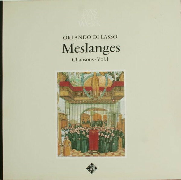 ・アーティスト Roland de Lassus , Ensemble Polyphonique De L'O.R.T.F. , Charles Ravier ・タイトル Meslanges (Chansons ・ Vol I) ・レーベル...