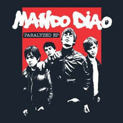 ・アーティスト Mando Diao ・タイトル Paralyzed EP ・レーベル・型番 Mute MUTE72459692392492392 ・フォーマット CD ・コンディション(盤) 良い (VG+) ・コンディション(ジャケット...