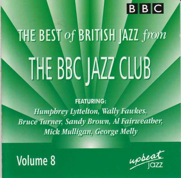 ・アーティスト Various ・タイトル Best Of British Jazz From The BBC Jazz Club. Volume 8 ・レーベル・型番 UPBEAT JAZZ URCD172 ・フォーマット CD ・コンデ...