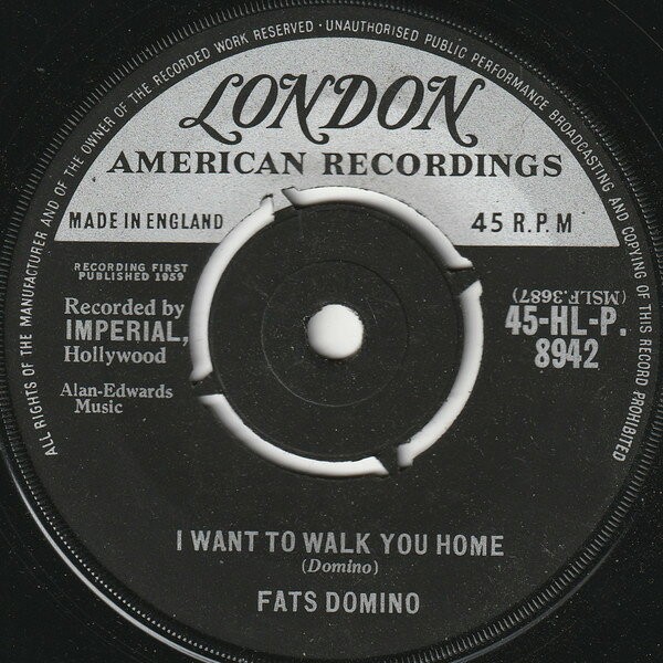 ・アーティスト Fats Domino ・タイトル I Want To Walk You Home ・レーベル・型番 London Records, London American Recordings 45HLP8942 ・フォーマット ...