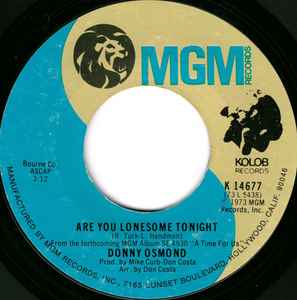 ・アーティスト Donny Osmond ・タイトル Are You Lonesome Tonight / When I Fall In Love ・レーベル・型番 MGM Records, Kolob Records K14677 ・フォ...