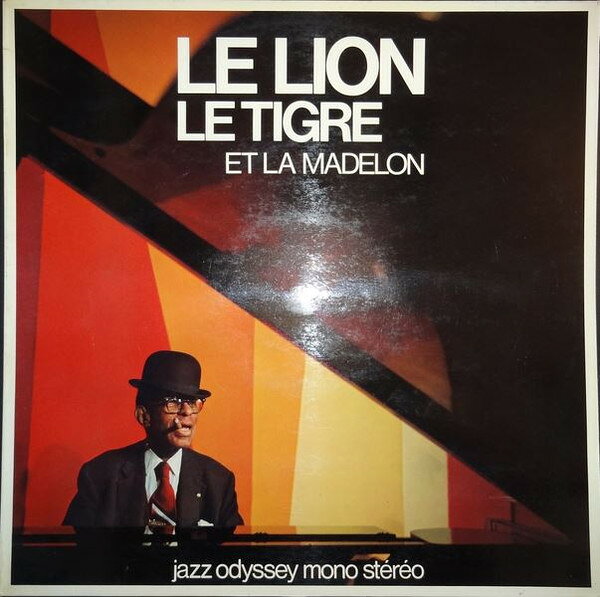 ・アーティスト Willie "the Lion" Smith - Jo "the Tiger" Jones ・タイトル Le Lion Le Tigre Et La Madelon ・レーベル・型番 JAZZ ODYSSEY JO009 ...