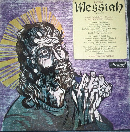 ・アーティスト Handel, David Randolph, J. Clifford Welsh, The Masterwork Chorus ・タイトル Handel's Messiah Excerpts ・レーベル・型番 ALLEGR...