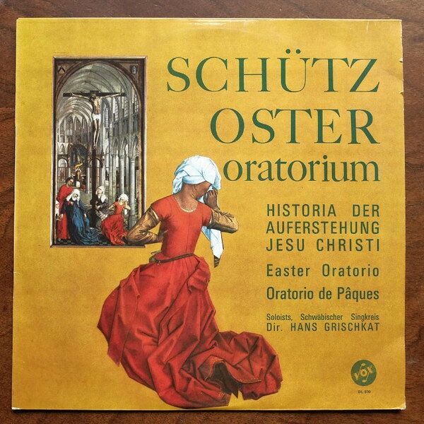 ・アーティスト Heinrich Sch?tz / Hans Grischkat / Soloists, Schw?bischer Singkreis ・タイトル Oster Oratorium (Historia Der Auferste...